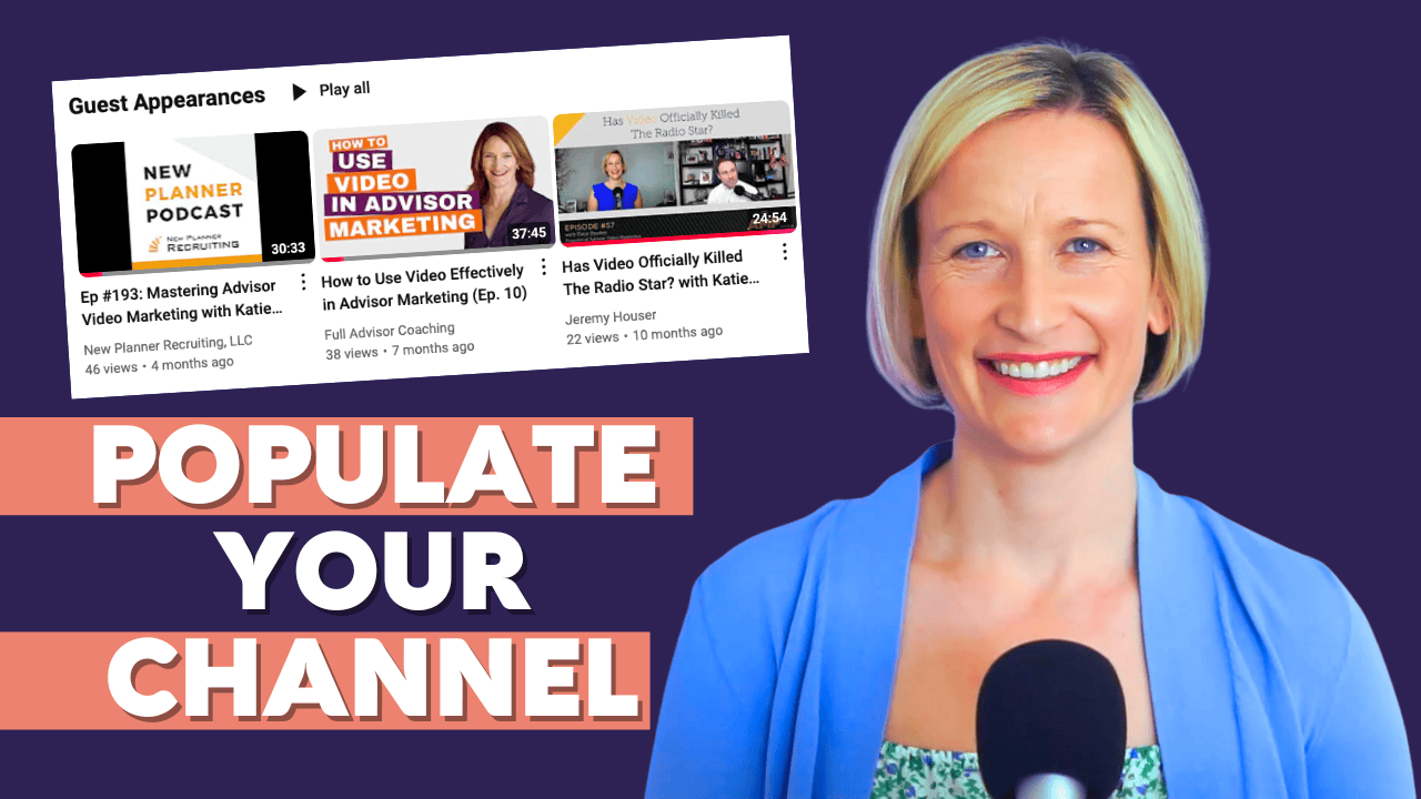 How to Populate Your YouTube Channel with Guest Appearances | Advisor Video Marketing